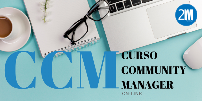Curso gratis de Community Manager - 2IM Marketing Academy Curso gratis de Community Manager - 2IM Marketing Academy